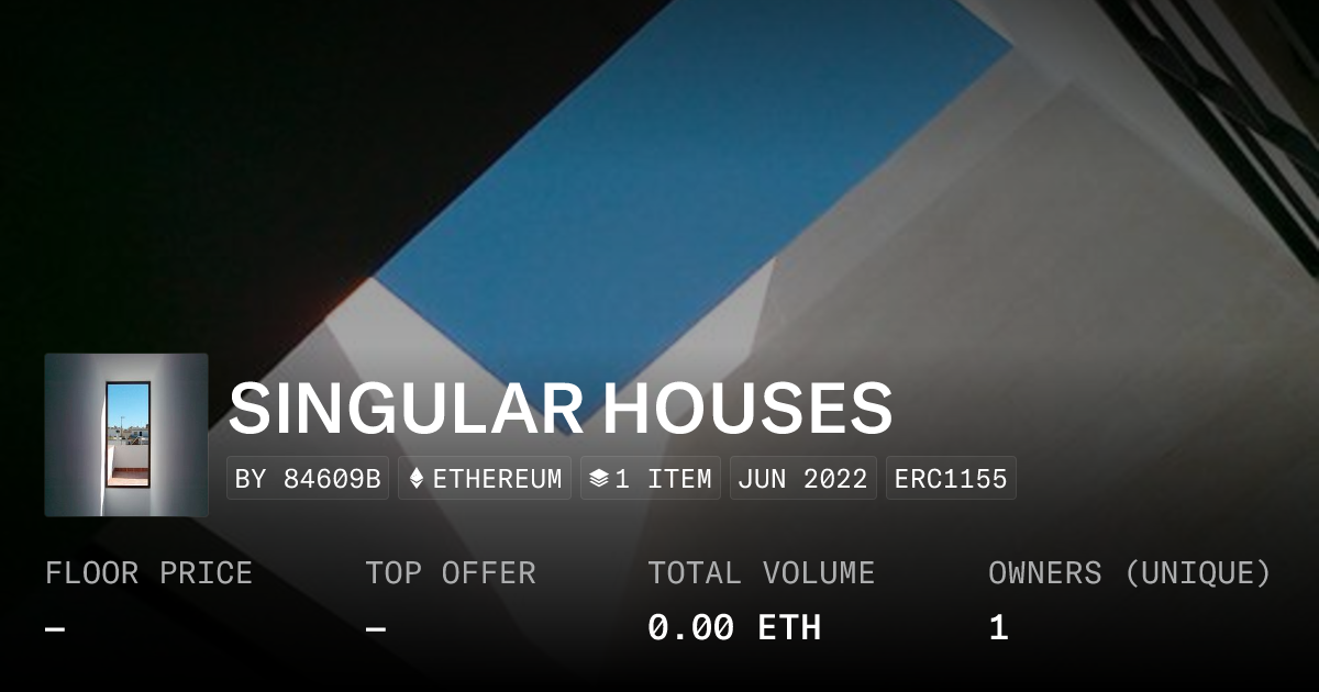 SINGULAR HOUSES - Collection | OpenSea