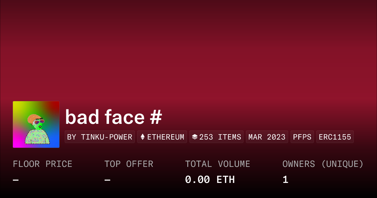 bad face # - Collection | OpenSea
