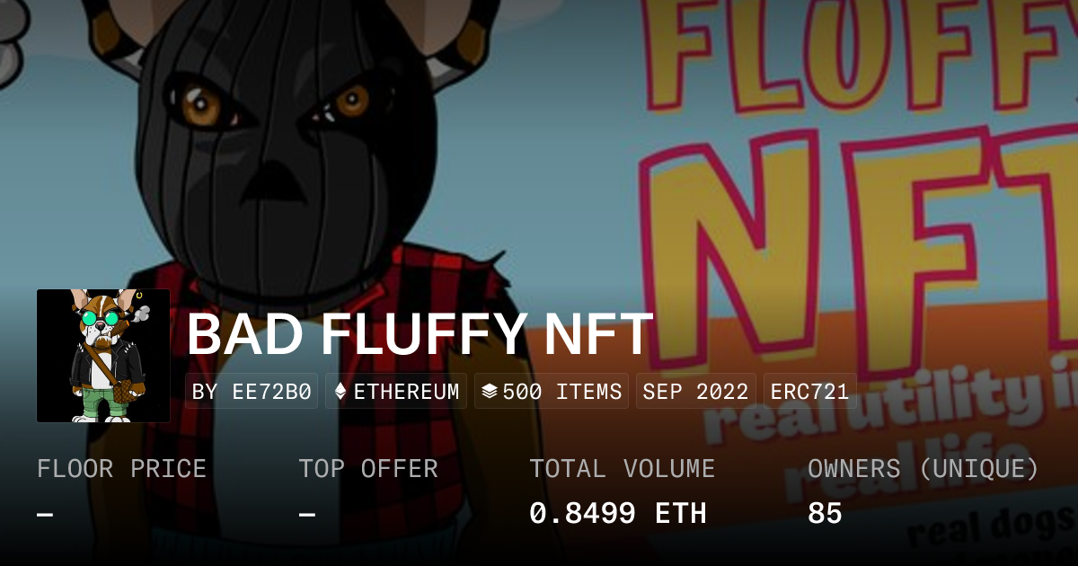 BAD FLUFFY NFT - Collection | OpenSea