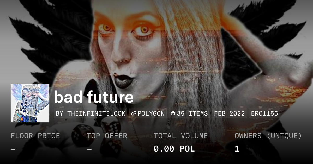 bad future - Collection | OpenSea