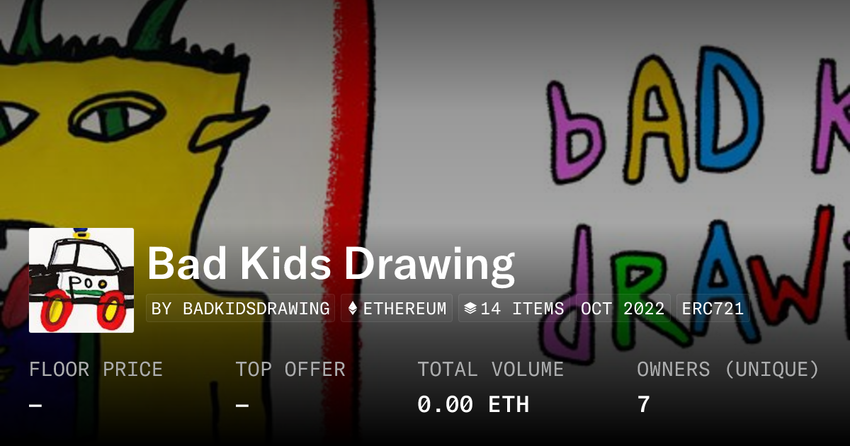 Bad Kids Drawing - Collection | OpenSea