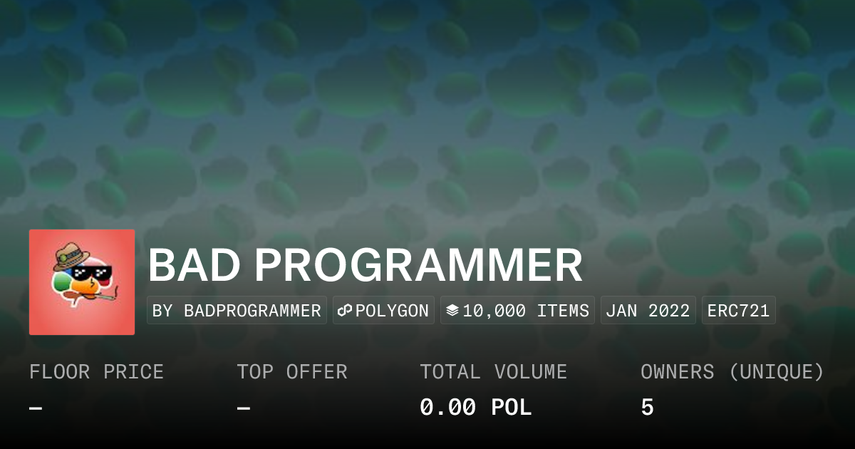 BAD PROGRAMMER - Collection | OpenSea