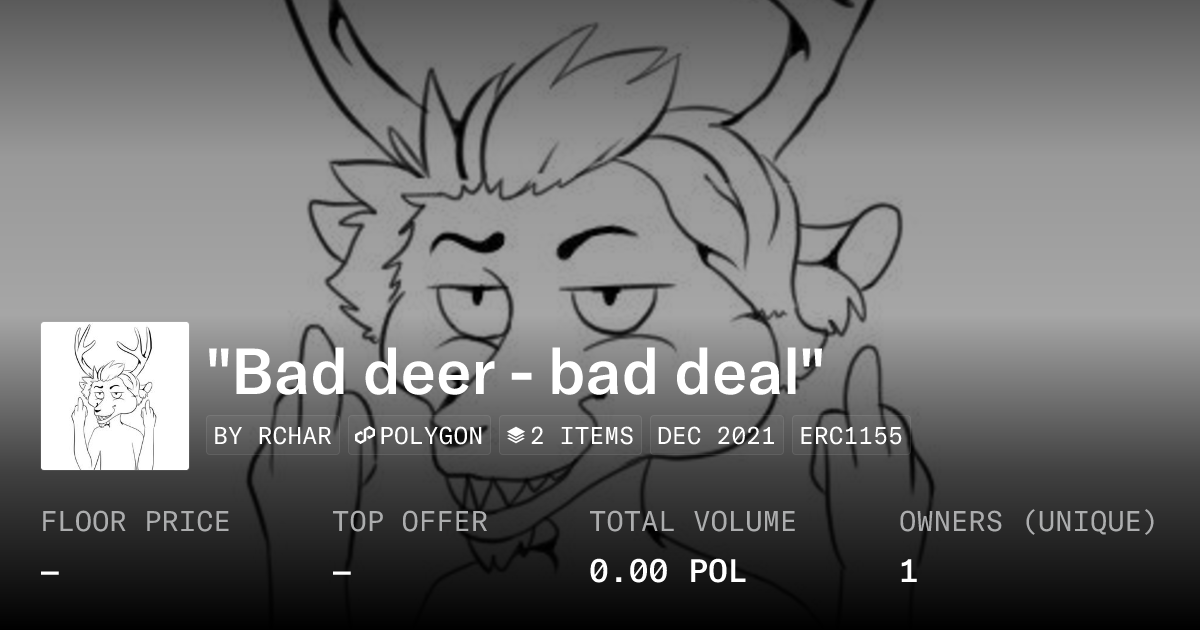 "Bad deer - bad deal" - Collection | OpenSea