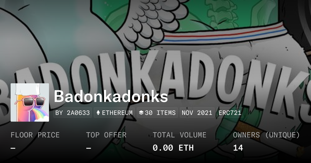 Badonkadonks - Collection | OpenSea