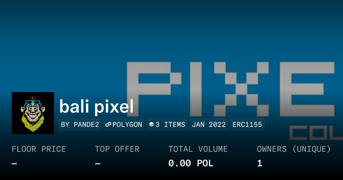 bali pixel - Collection | OpenSea