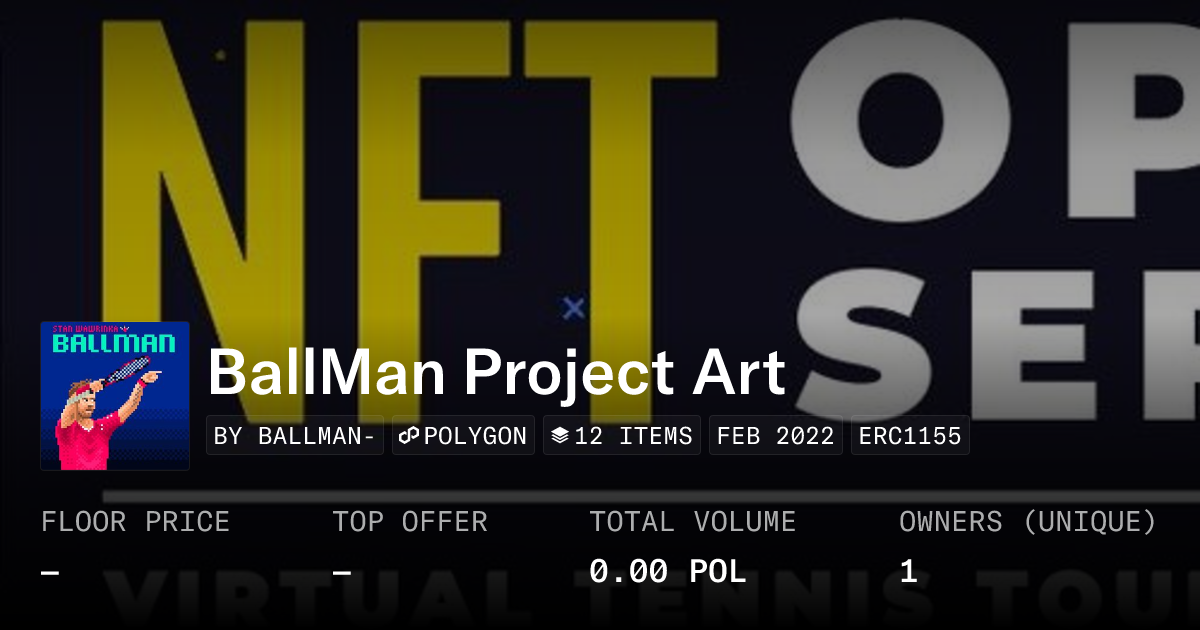 BallMan Project Art - Collection | OpenSea