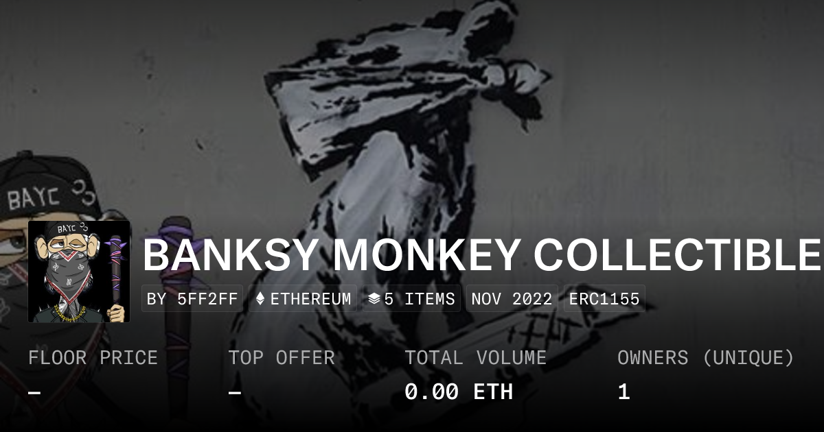 BANKSY MONKEY COLLECTIBLE - Collection | OpenSea