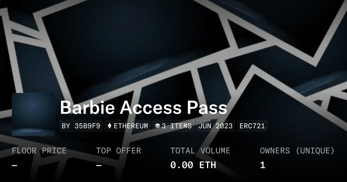 Barbie Access Pass - Collection | OpenSea