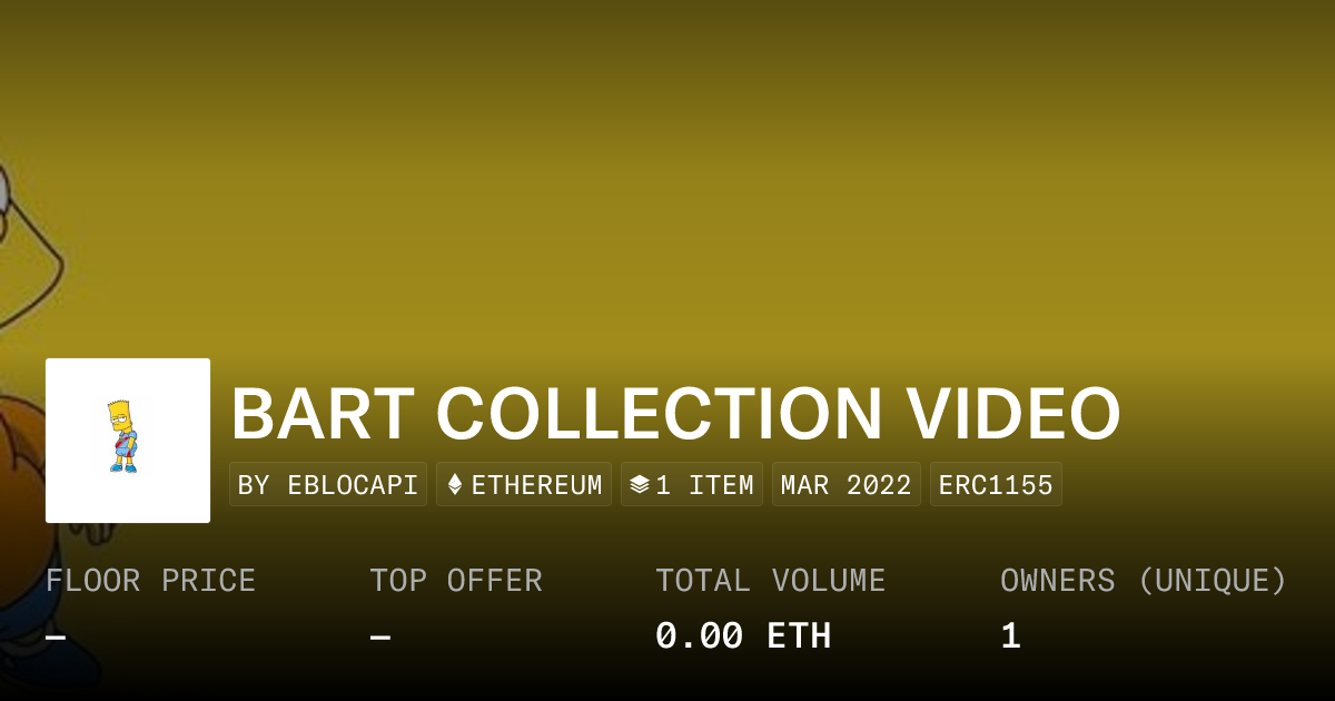 BART COLLECTION VIDEO - Collection | OpenSea