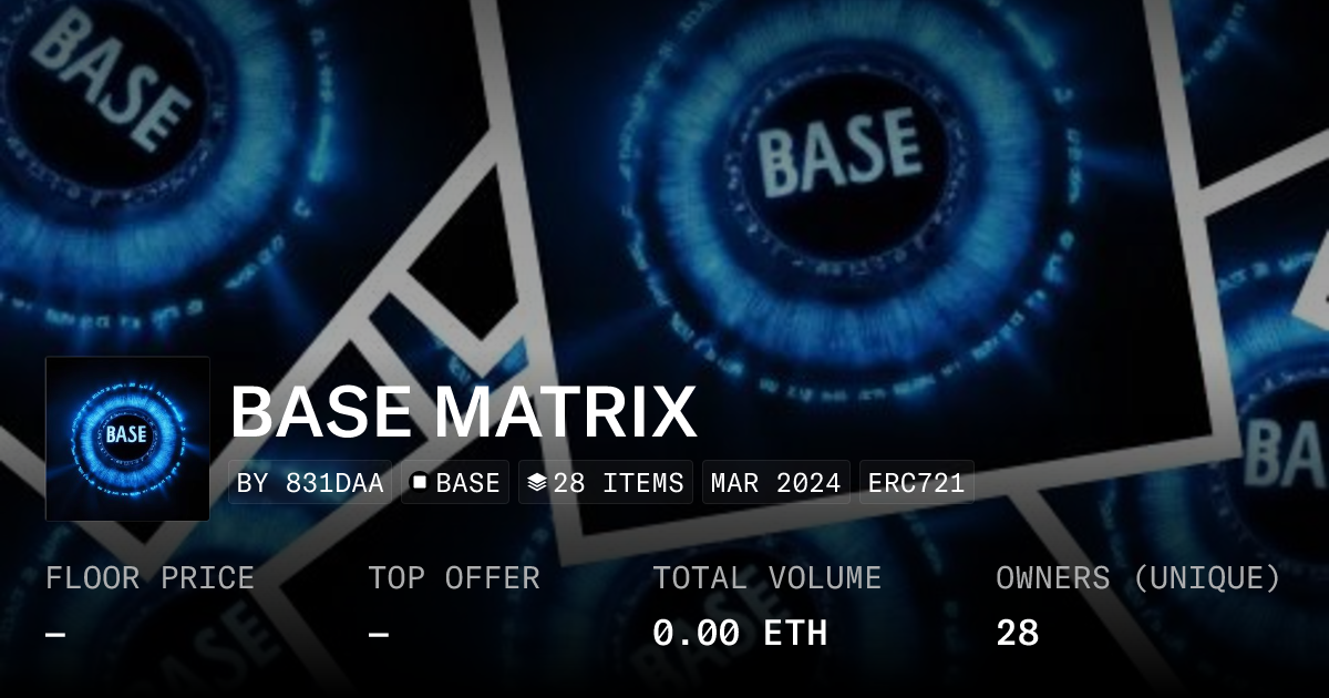 BASE MATRIX - Collection | OpenSea