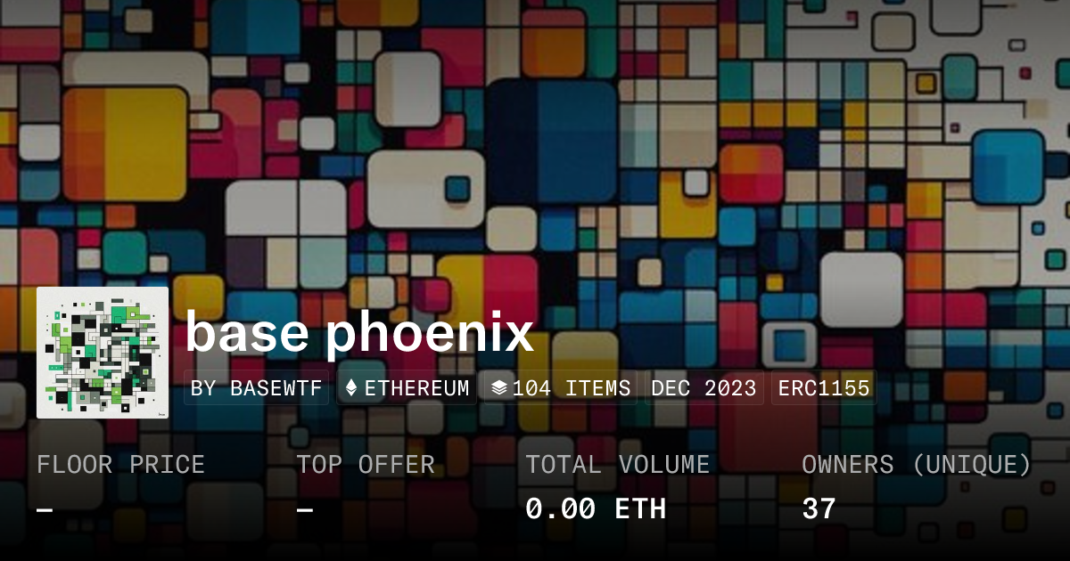 base phoenix - Collection | OpenSea