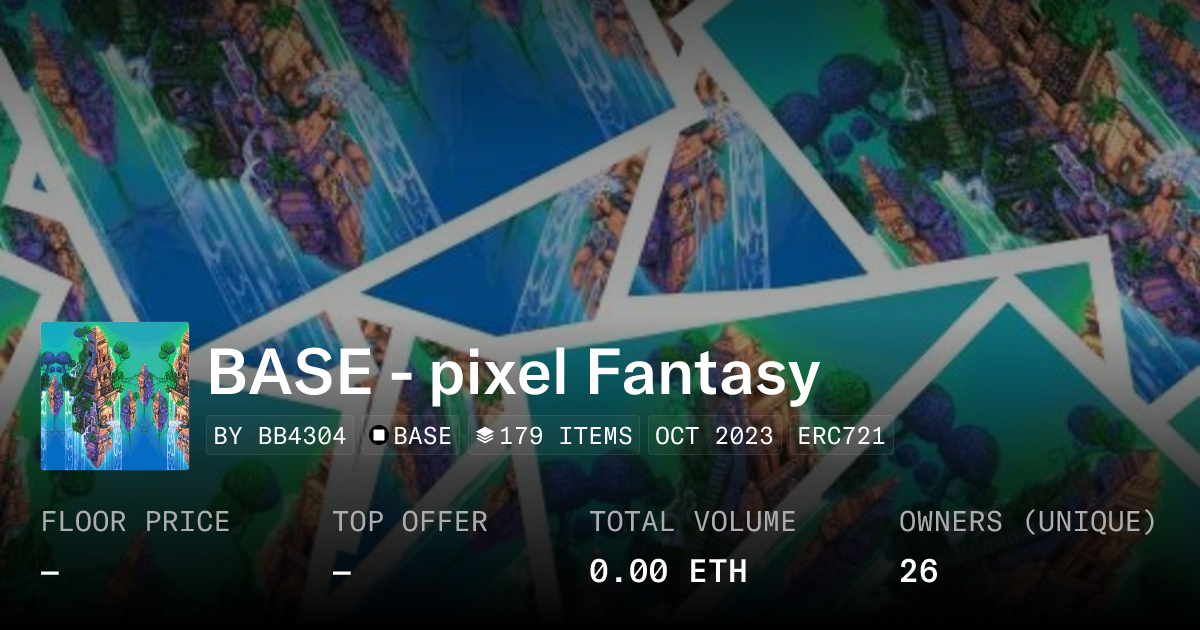BASE - pixel Fantasy - Collection | OpenSea