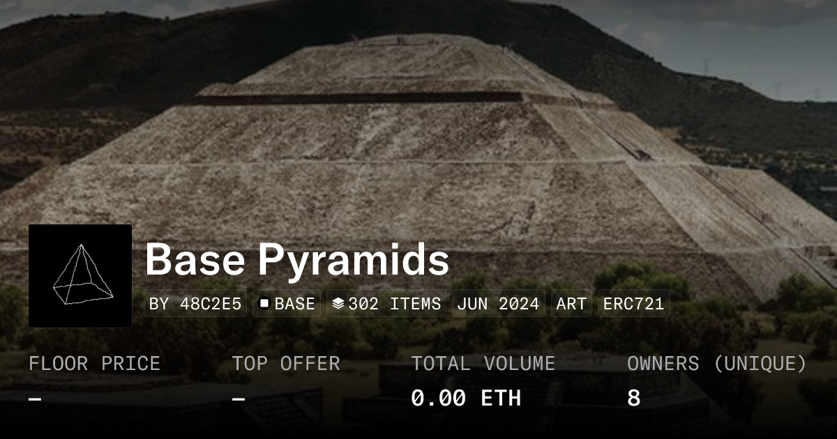Base Pyramids - Collection | OpenSea