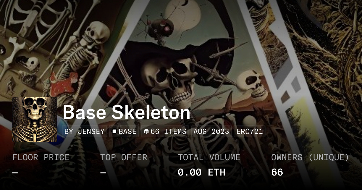 Base Skeleton - Collection | OpenSea