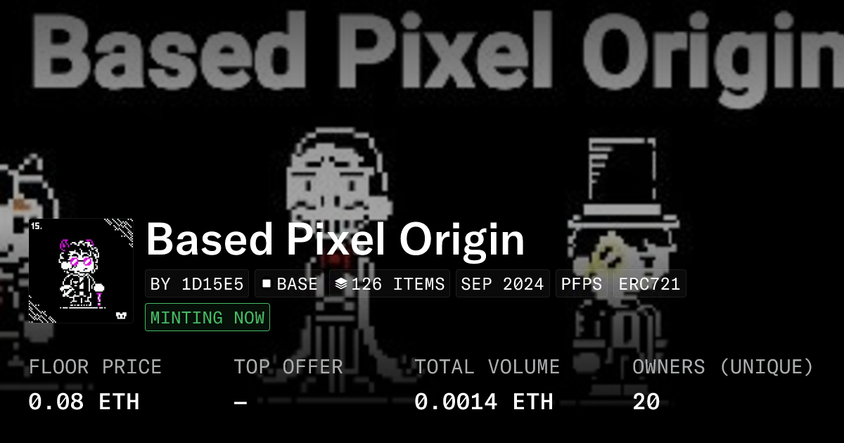 Based Pixel Origin - Collection | OpenSea