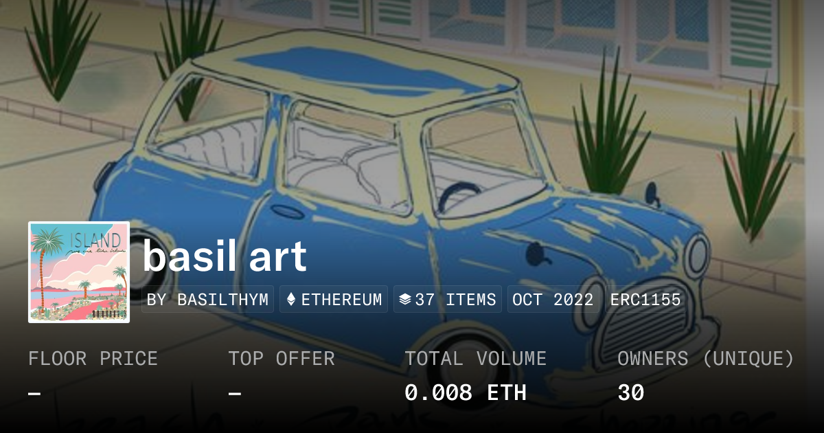 basil art - Collection | OpenSea