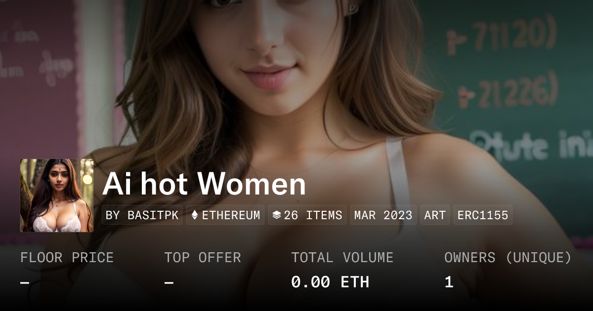 Ai hot Women - Collection | OpenSea