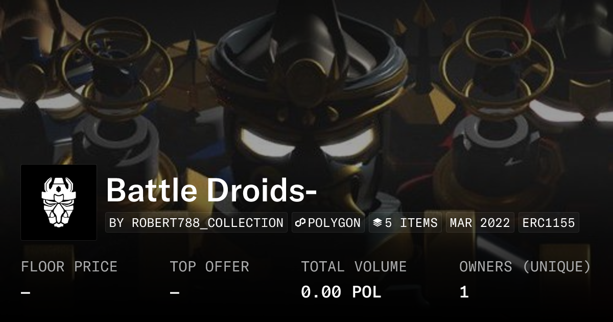 Battle Droids- - Collection | OpenSea