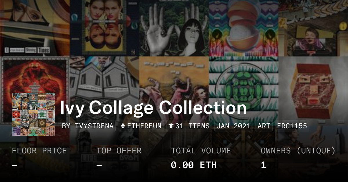 Ivy Collage Collection - Collection | OpenSea