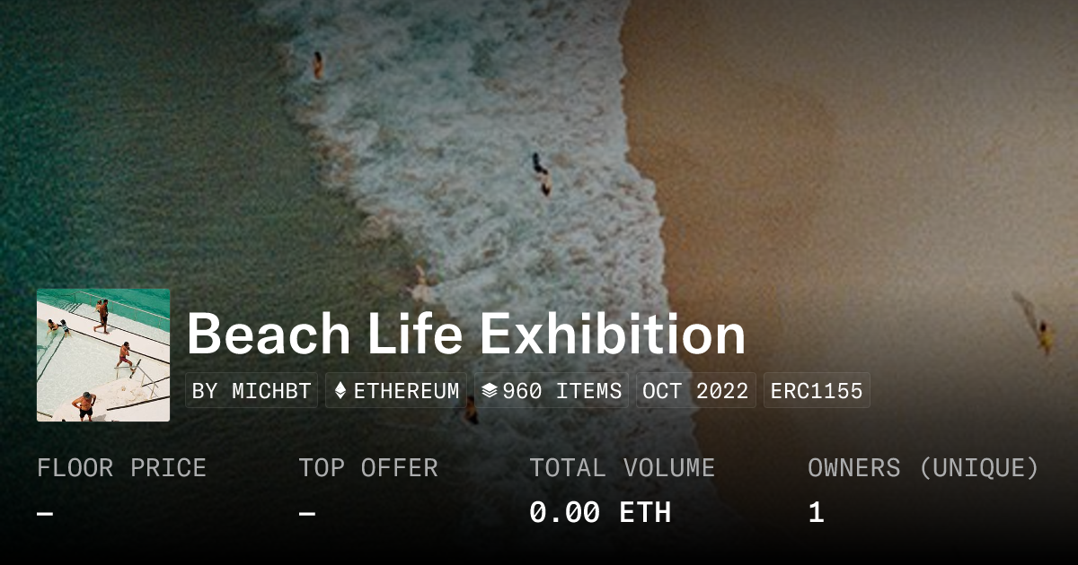 Beach Life Exhibition - Collection | OpenSea
