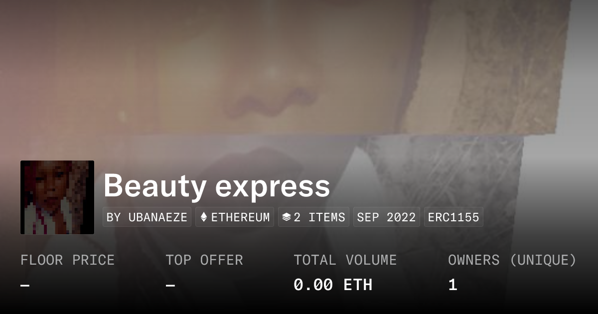Beauty express - Collection | OpenSea
