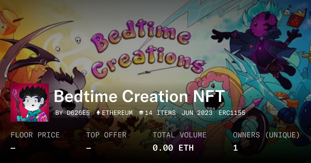 Bedtime Creation NFT - Collection | OpenSea