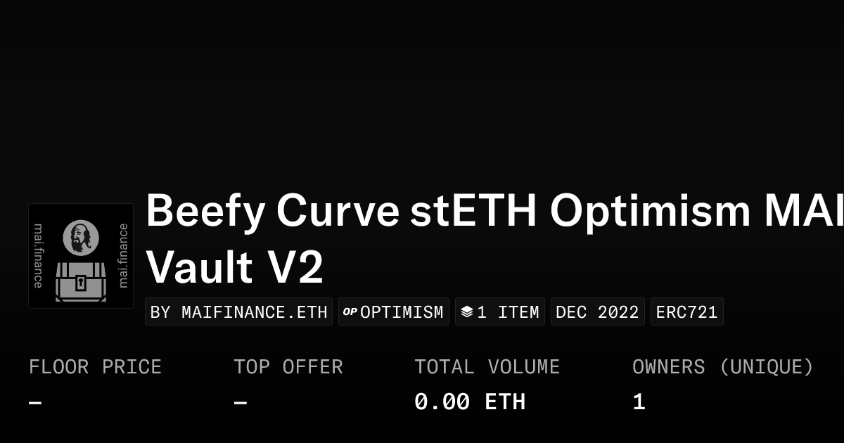 Beefy Curve stETH Optimism MAI Vault V2 - Collection | OpenSea