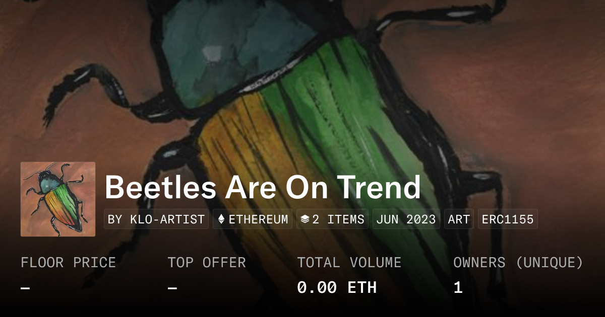 Beetles Are On Trend - Collection | OpenSea