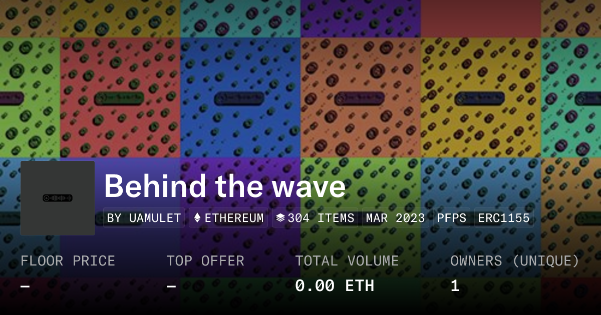 Behind the wave - Collection | OpenSea