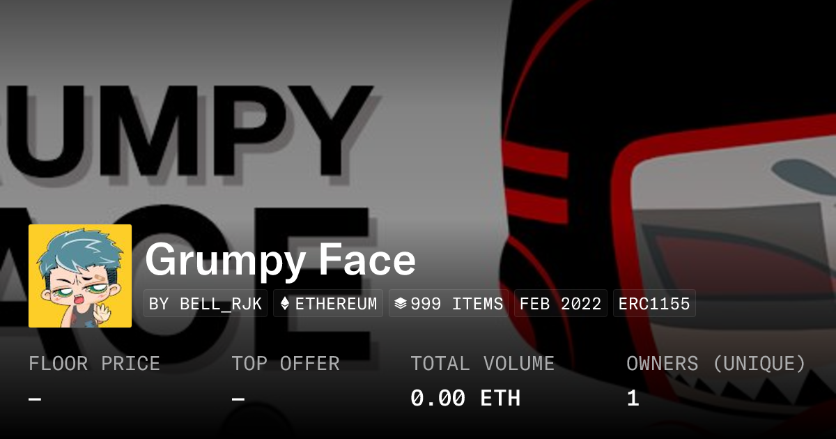 Grumpy Face - Collection | OpenSea