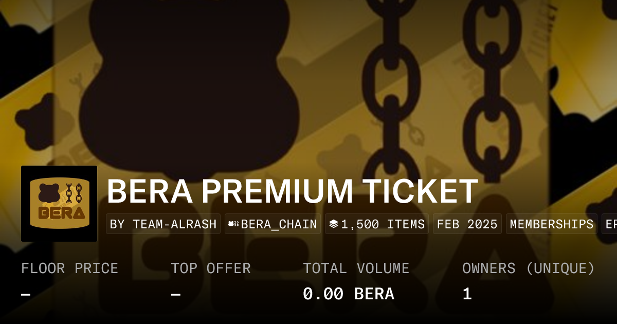 BERA PREMIUM TICKET - Collection | OpenSea