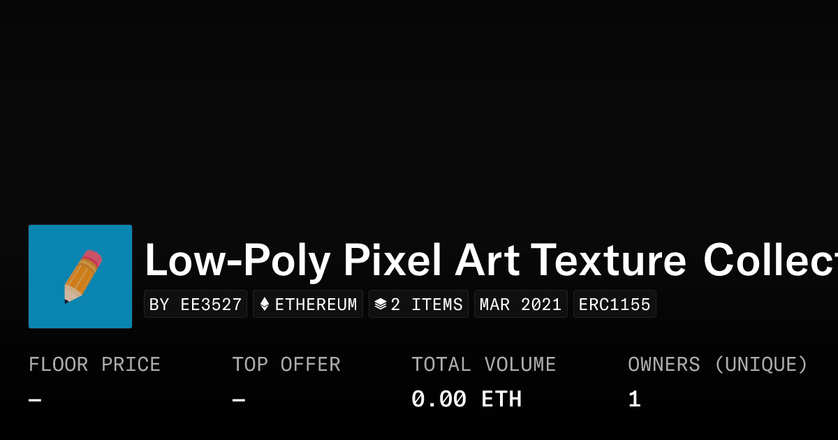 Low-Poly Pixel Art Texture Collection - Collection | OpenSea