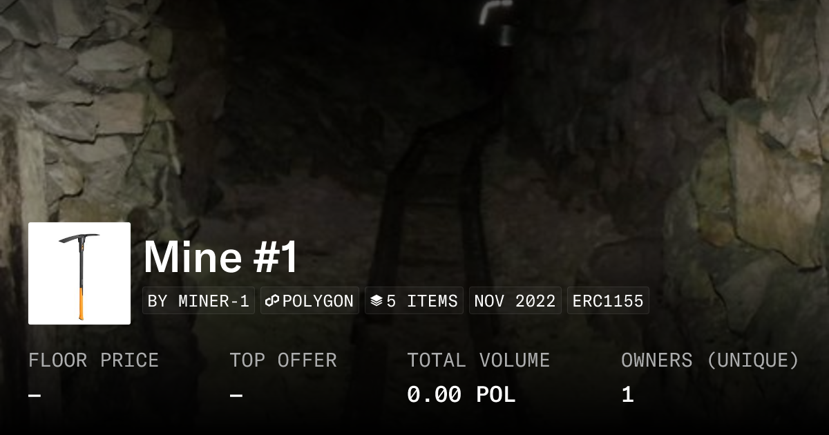 Mine #1 - Collection | OpenSea