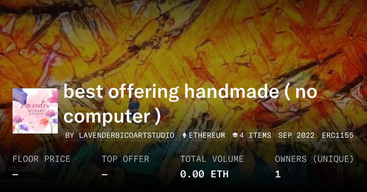 best offering handmade ( no computer ) - Collection | OpenSea