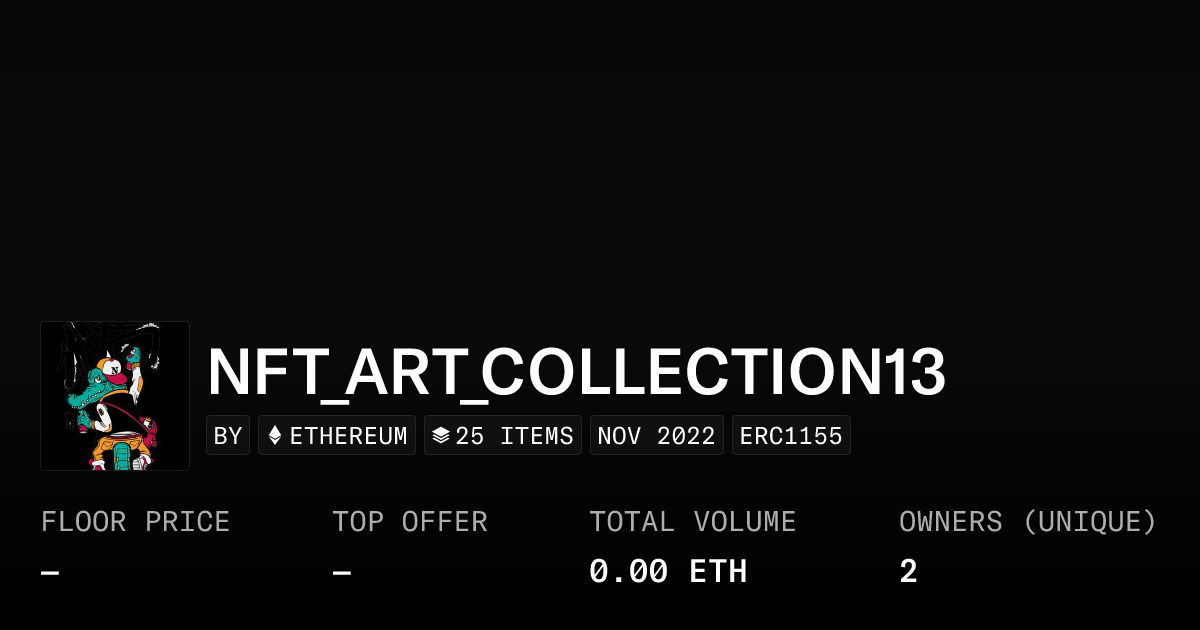 NFT_ART_COLLECTION13 - Collection | OpenSea