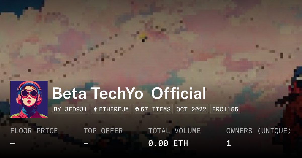 Beta TechYo Official - Collection | OpenSea