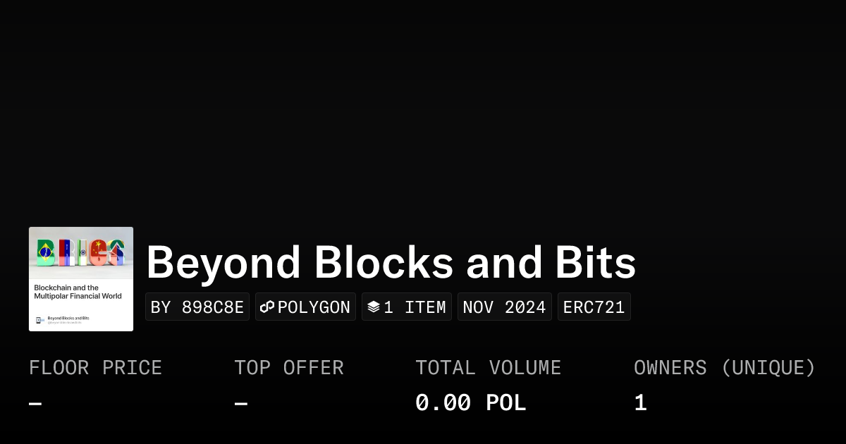 Beyond Blocks and Bits - Collection | OpenSea