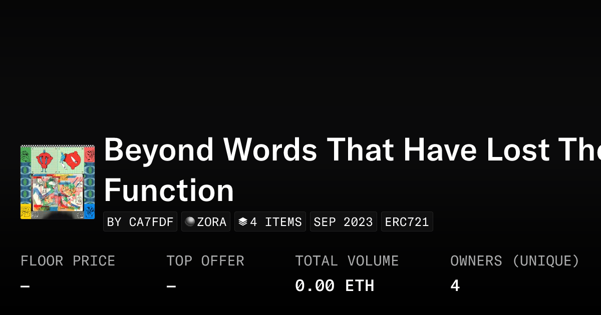 Beyond Words That Have Lost Their Function - Collection | OpenSea