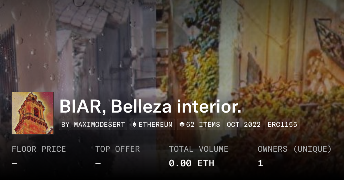 BIAR, Belleza interior. - Collection | OpenSea