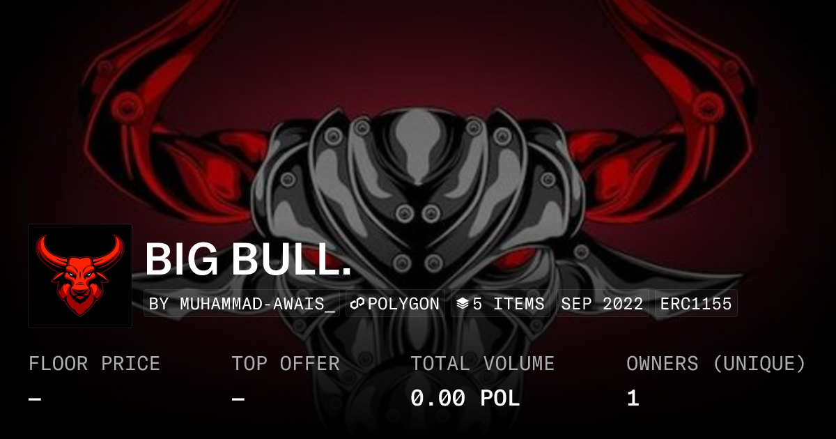 BIG BULL. - Collection | OpenSea