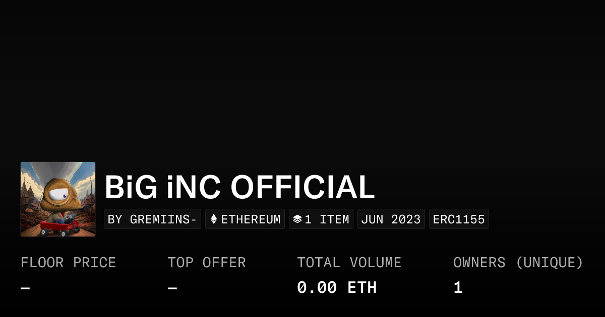 BiG iNC OFFICIAL - Collection | OpenSea