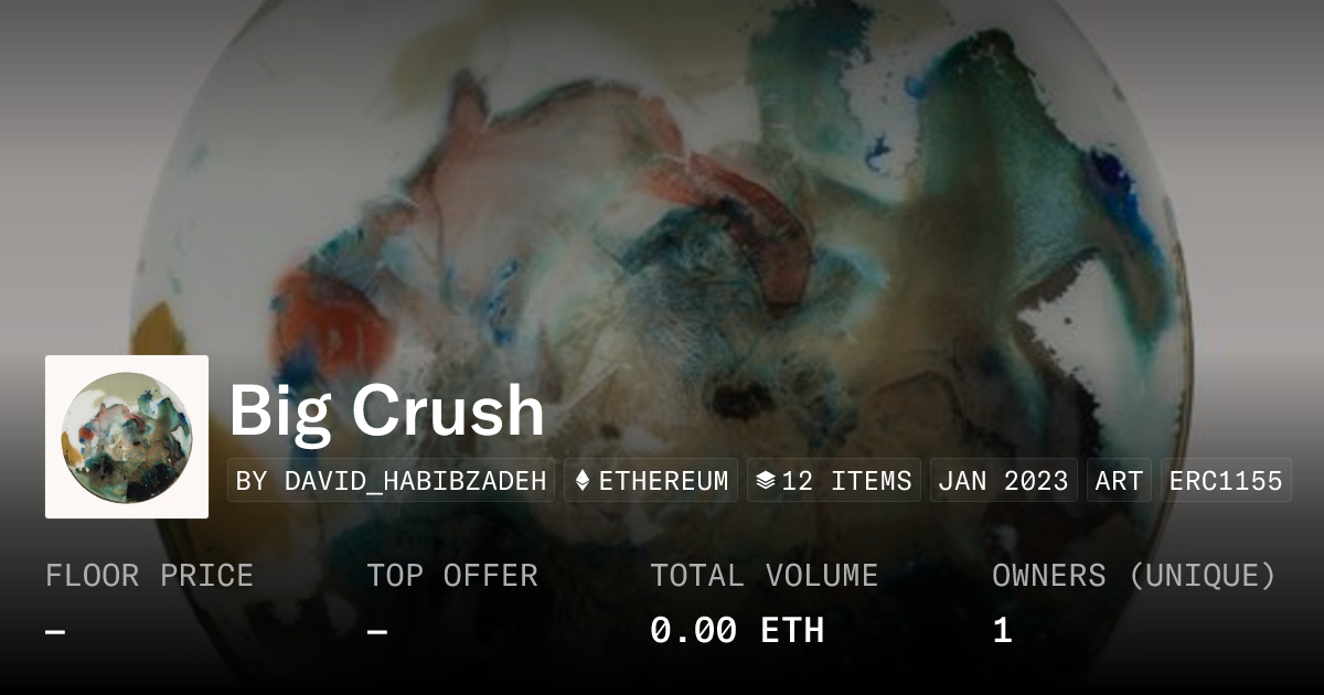 Big Crush - Collection | OpenSea