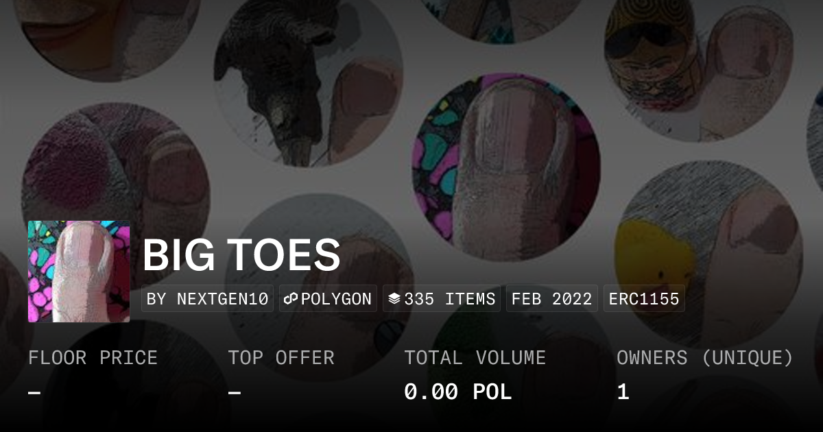 BIG TOES - Collection | OpenSea