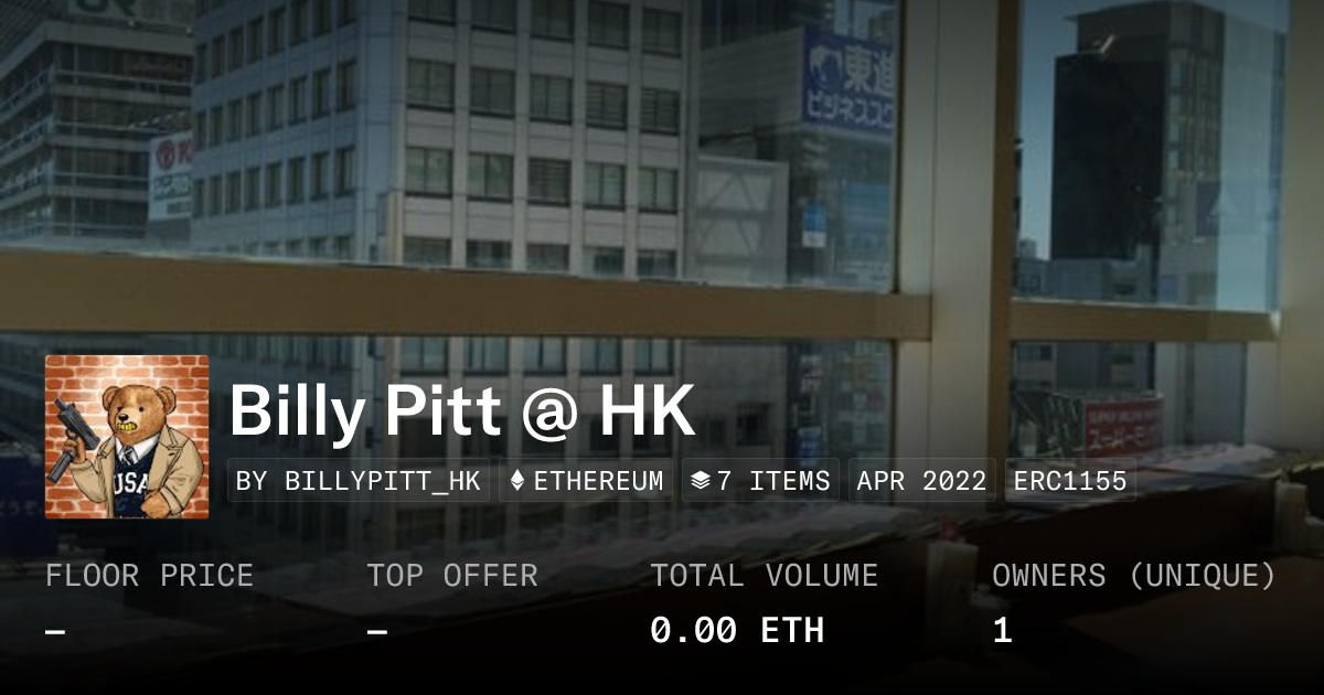 Billy Pitt @ HK - Collection | OpenSea