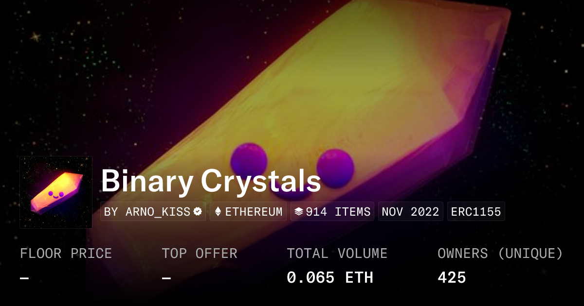 Binary Crystals - Collection | OpenSea