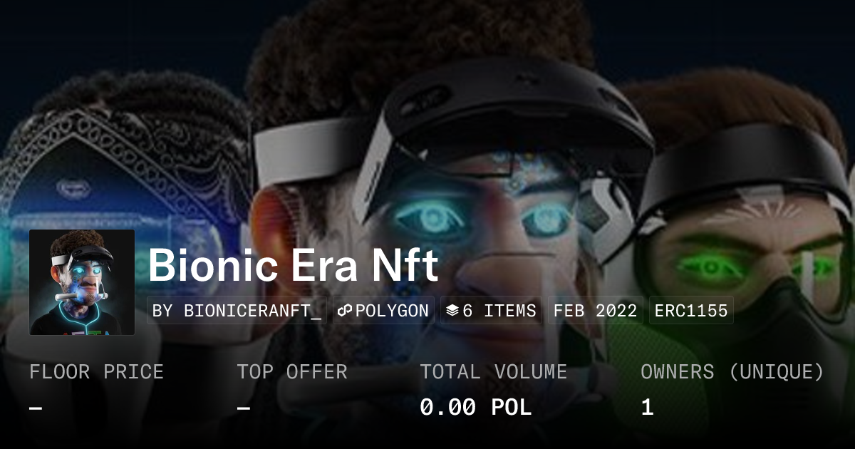 Bionic Era Nft - Collection | OpenSea