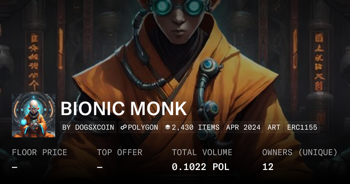 BIONIC MONK - Collection | OpenSea