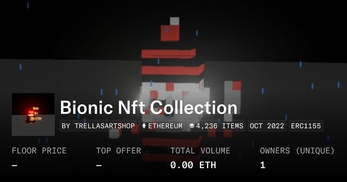 Bionic Nft Collection - Collection | OpenSea