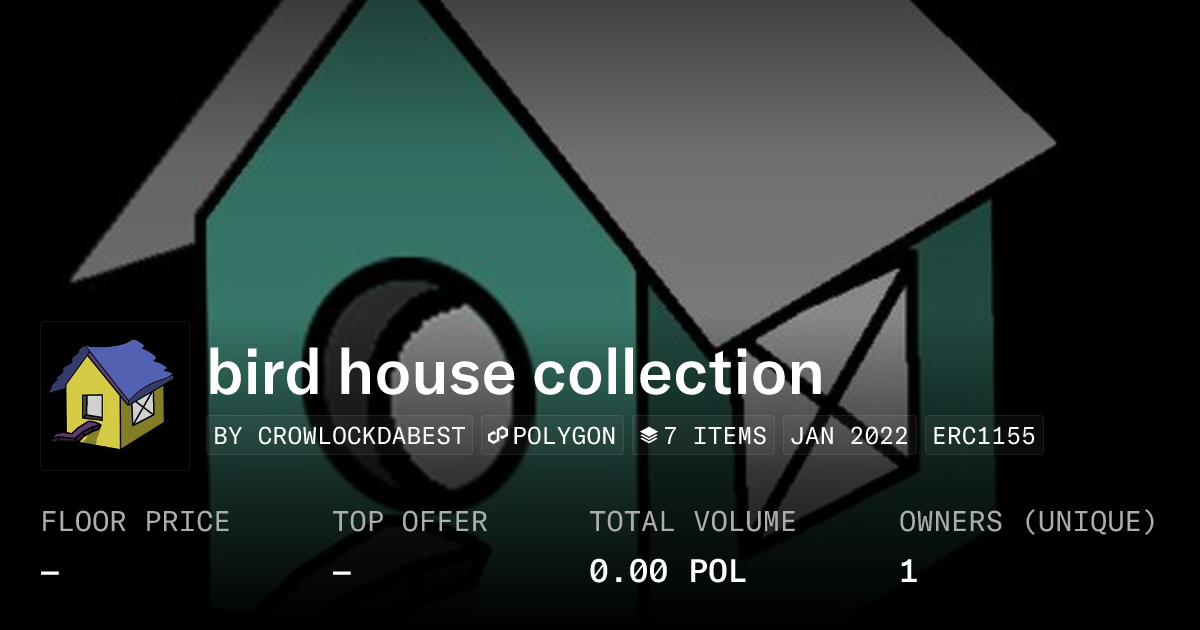 bird house collection - Collection | OpenSea