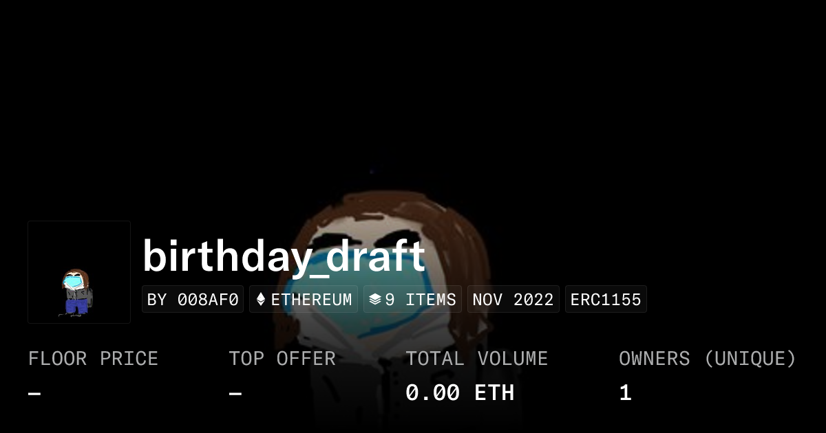 birthday_draft - Collection | OpenSea